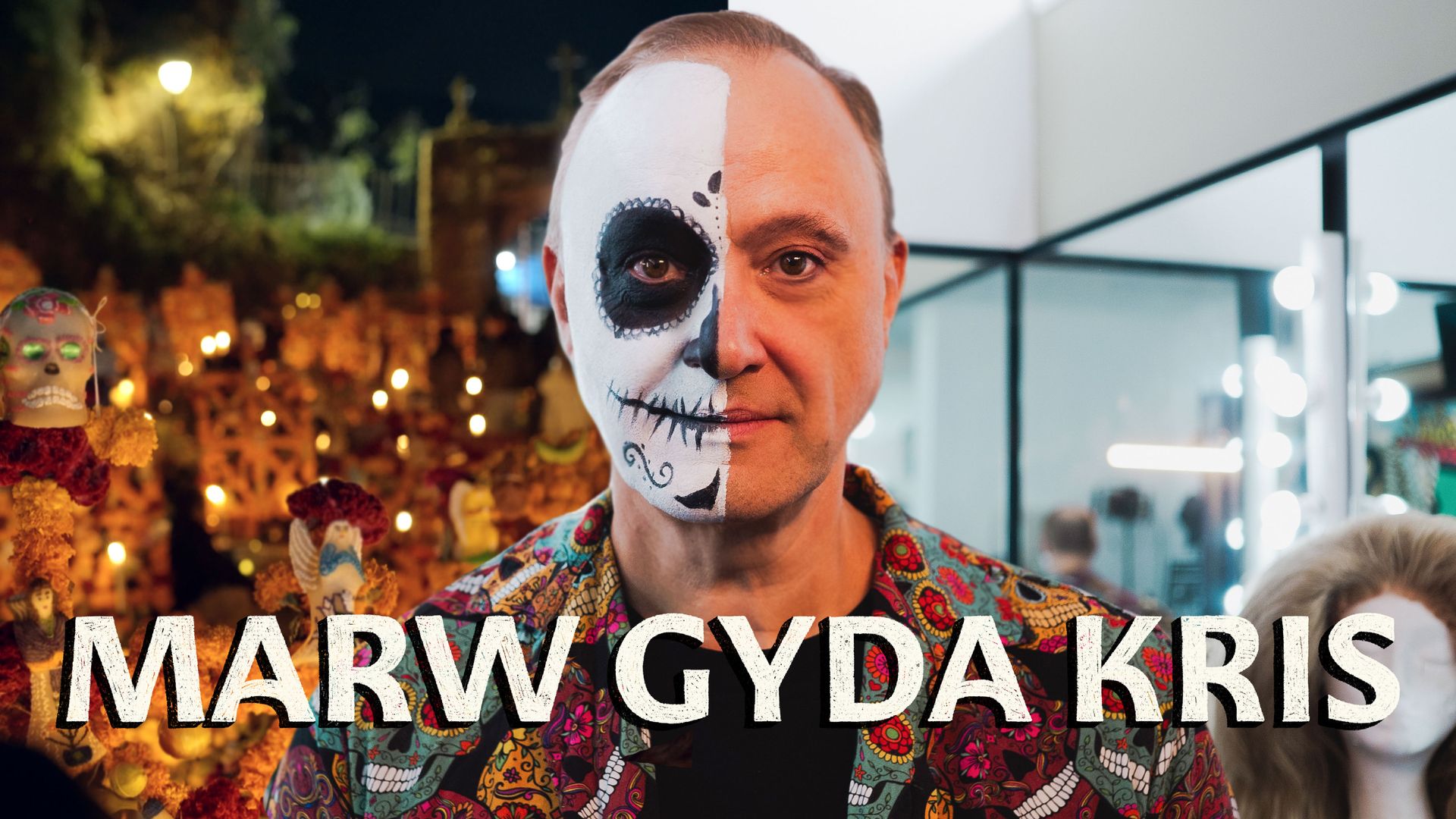 Marw gyda Kris | Mecsico | S4C Clic