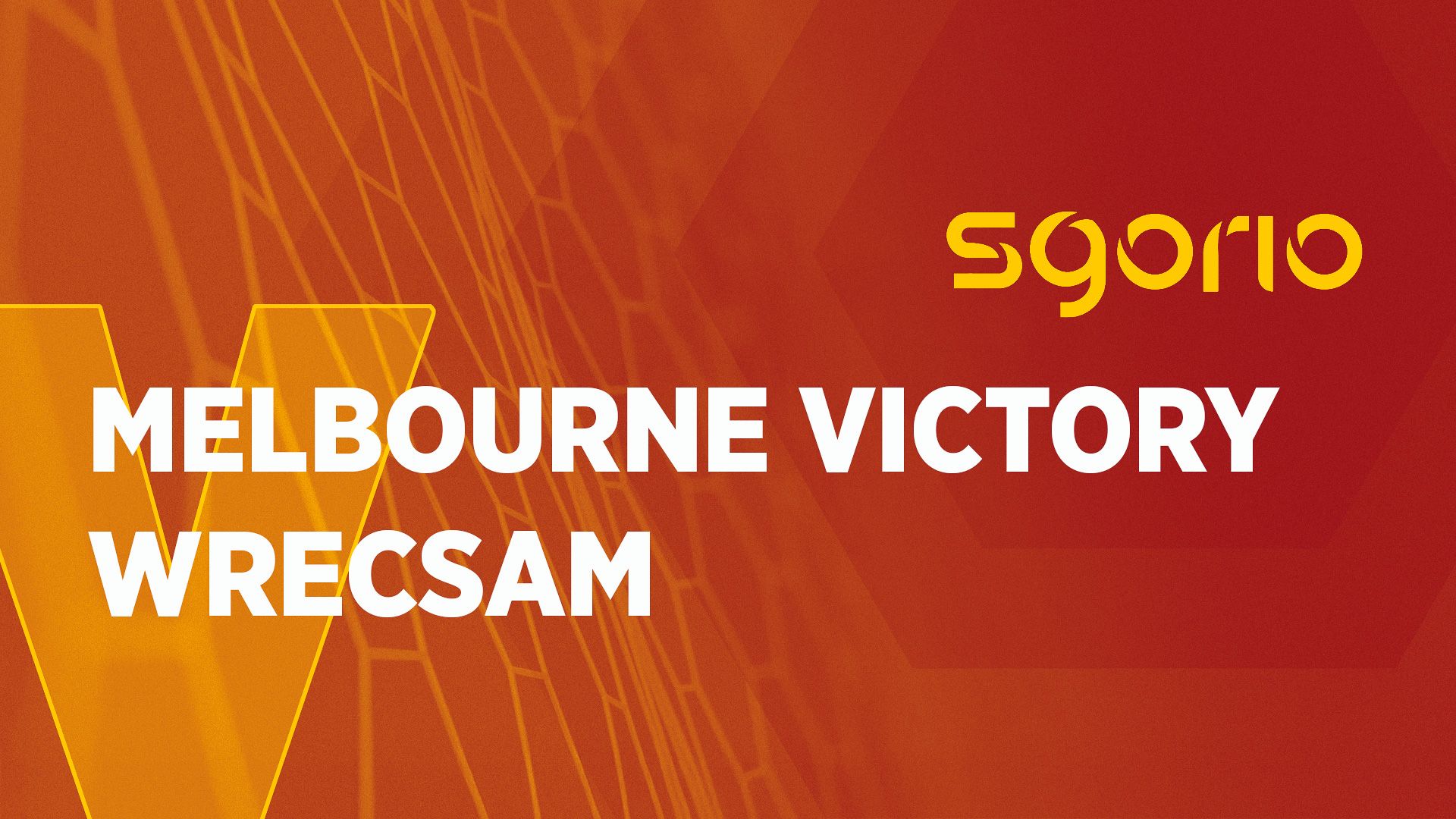 Sgorio: Taith Haf Wrecsam | Melbourne Victory v Wrecsam | S4C Clic